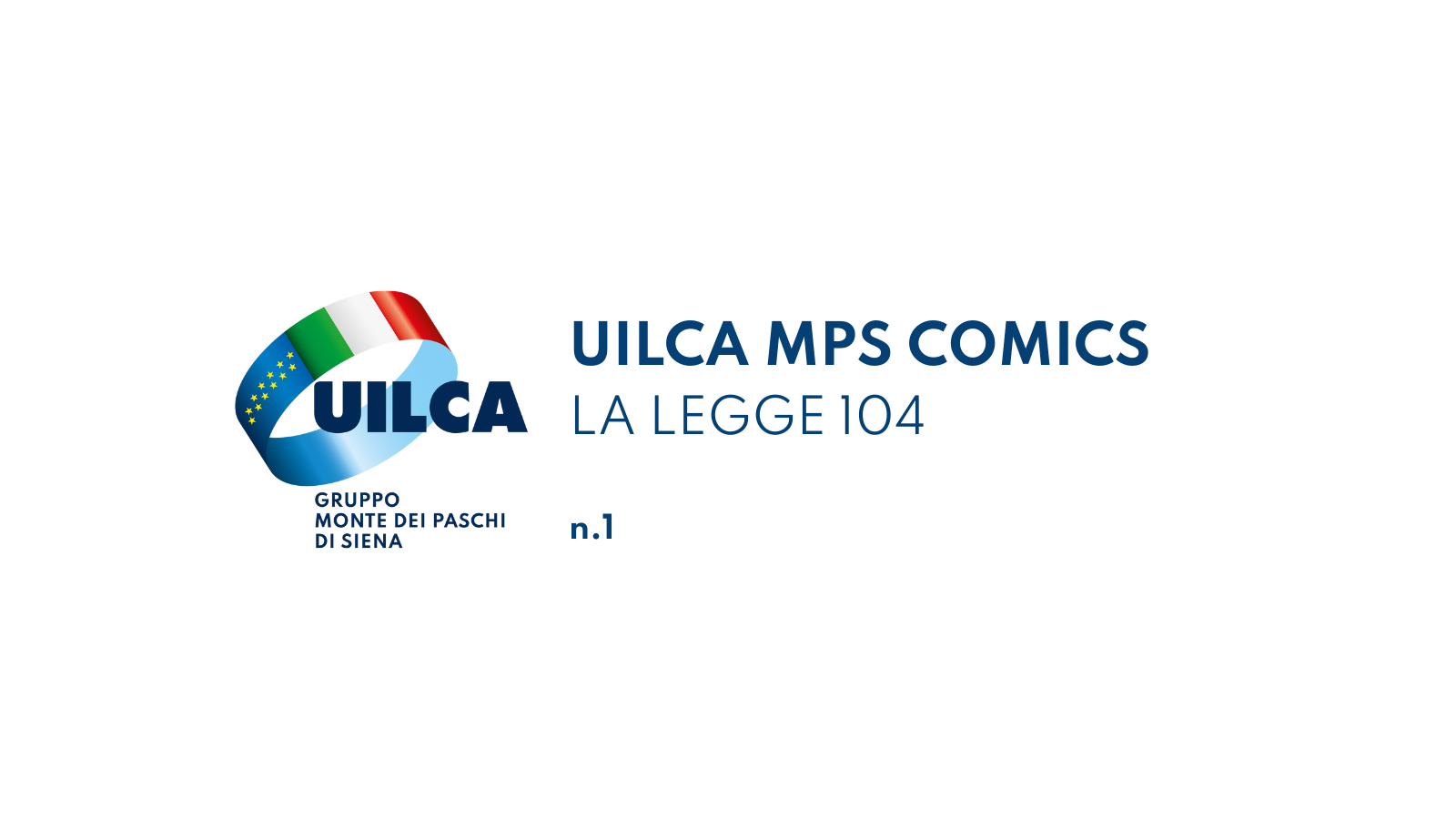 Gruppo Monte Paschi di Siena: Uilca Mps comics n.1 - UILCA